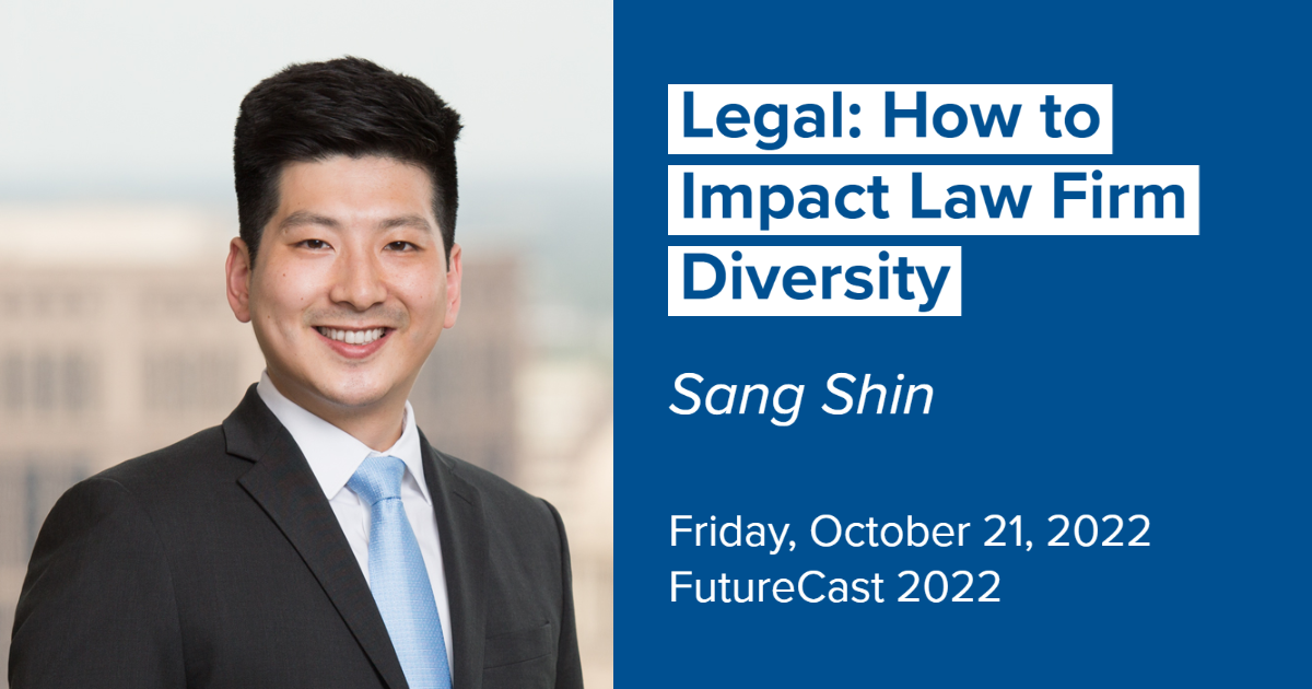 Sang Shin to Discuss How to Impact Law Firm Diversity at FutureCast ...