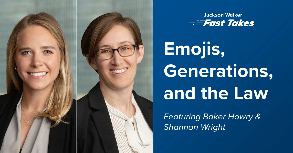 Emojis, Generations, and the Law – Jackson Walker