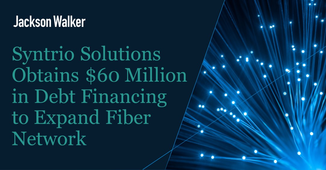 Syntrio Solutions to Expand Fiber Network – Jackson Walker