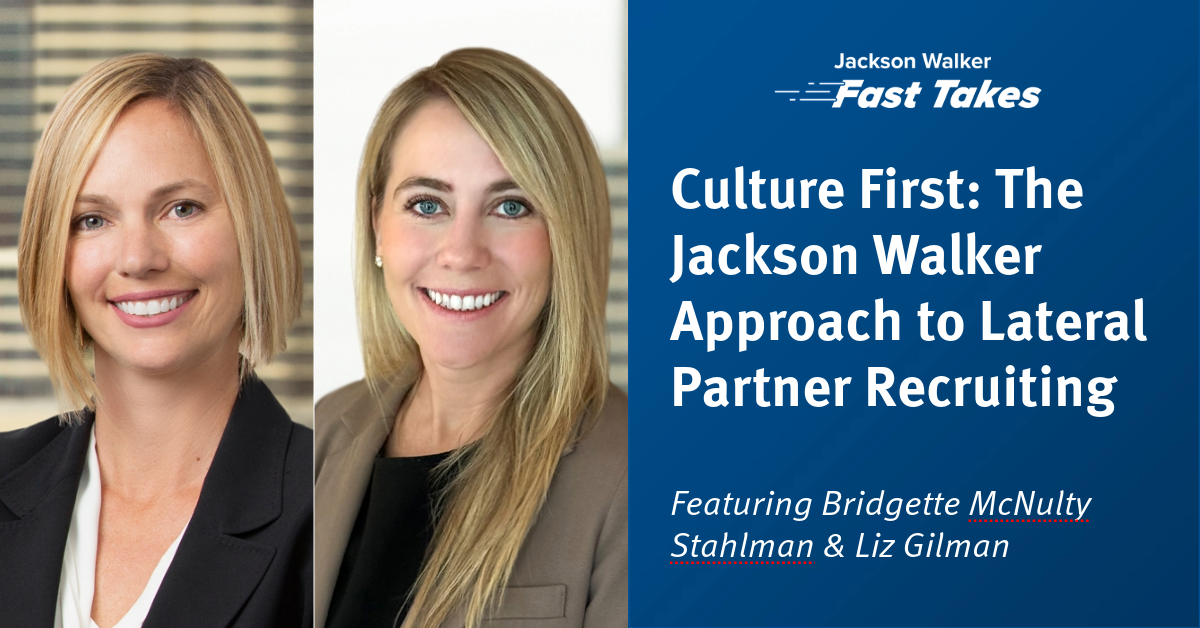 Culture First: The Jackson Walker Approach to Lateral Partner ...