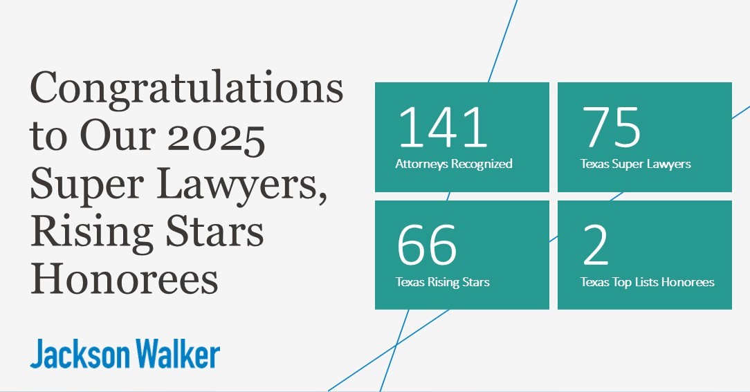 Jackson Walker Congratulates 2025 Texas Super Lawyers and Rising Stars ...