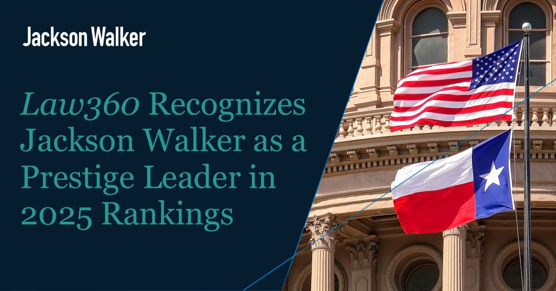 Jackson Walker Named a Prestige Leader in Law360 Pulse Rankings ...
